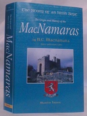 The Story of an Irish Sept: The Origin and History of the MacNamaras by ...