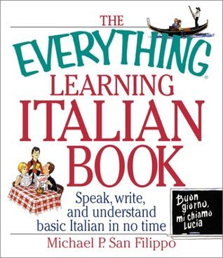 The Everything Learning Italian Book: Speak, Write, and Understand ...