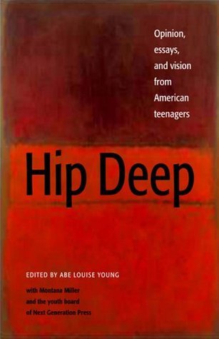Hip Deep: Opinion, Essays, and Vision from American Teenagers by Abe ...