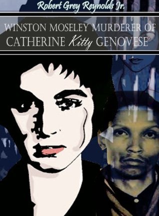 Winston Moseley Murderer Of Catherine Kitty Genovese by Robert Grey ...
