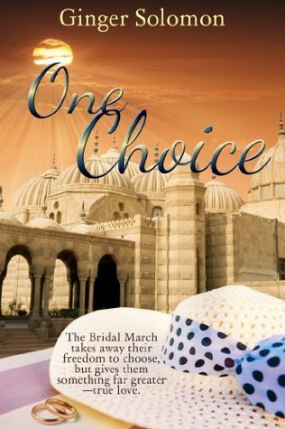 One Choice (Belikarian Weddings, #1) by Ginger Solomon | Goodreads