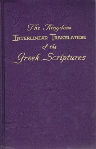 The Kingdom Interlinear Translation of the Greek Scriptures by ...