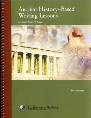 Ancient History-based Writing Lessons by Lori Verstegen | Goodreads