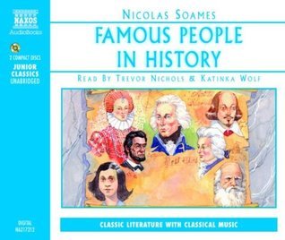 Famous People in History by Nicolas Soames | Goodreads