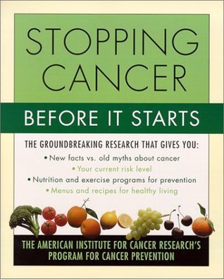 Stopping Cancer Before It Starts: The American Institute for Cancer ...