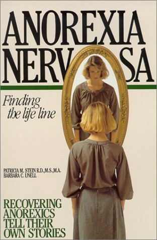 Anorexia Nervosa: Finding the Life Line by Barbara C. Unell | Goodreads