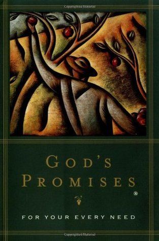 God's Promises for Your Every Need: A Treasury of Scripture for Life by ...