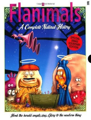 Flanimals: A Complete Natural History by Ricky Gervais | Goodreads
