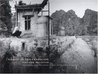 Ghosts in the Landscape: Vietnam Revisited by Craig J. Barber | Goodreads