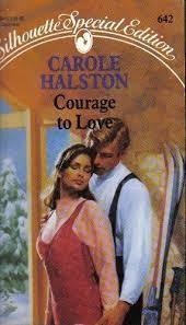 Courage To Love (Silhouette Special Edition) by Carole Halston | Goodreads
