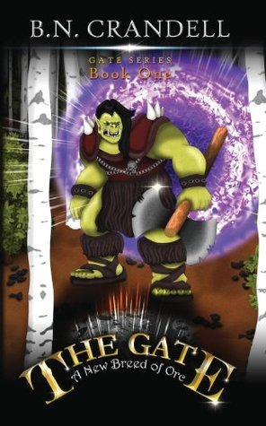 A New Breed of Orc (Gate, #1) by B.N. Crandell | Goodreads