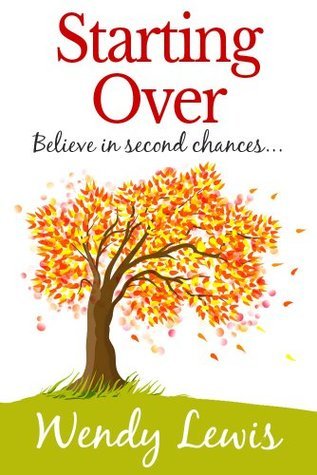 Starting Over by Wendy Lewis | Goodreads