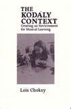 The Kodaly Context by Lois Choksy | Goodreads