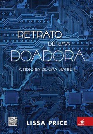 Retrato de uma Doadora (Starters) (Portuguese Edition) by Lissa Price ...