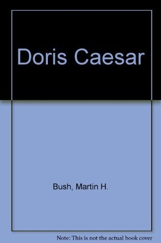 Doris Caesar by Martin H. Bush | Goodreads