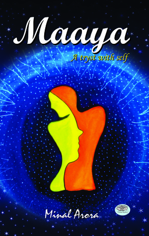 Maaya: A tryst with self by Minal Arora | Goodreads