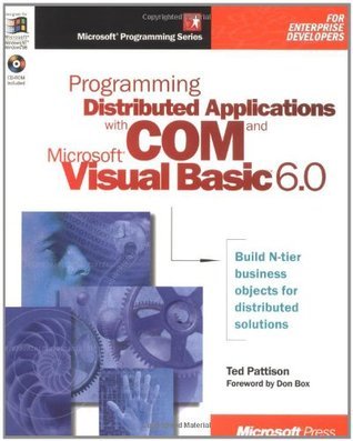 Programming Distributed Applications With Com & Microsoft Visual Basic 6.0 by Ted Pattison ...