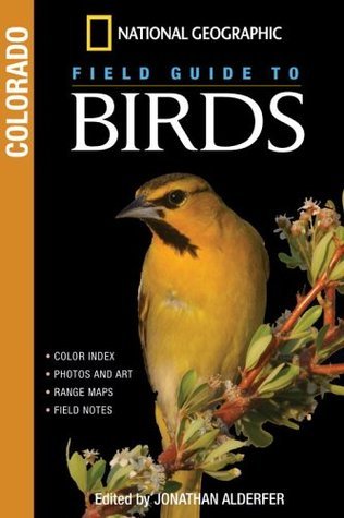 National Geographic Field Guide to Birds: Colorado by Jonathan Alderfer ...