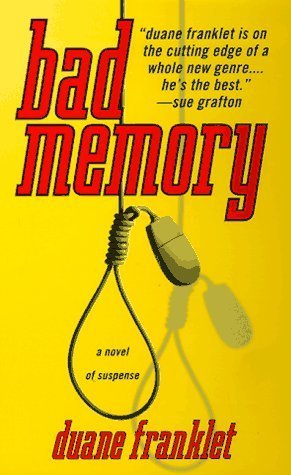 Bad Memory by Duane Franklet | Goodreads