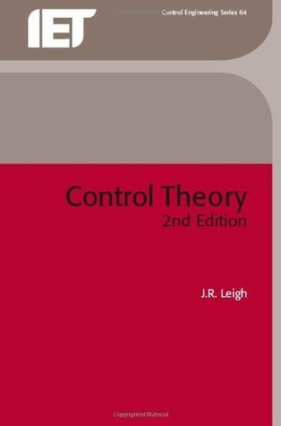Control Theory: A Guided Tour by James R. Leigh | Goodreads