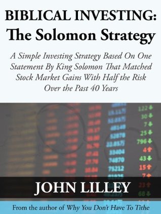 Biblical Investing: The Solomon Strategy: A Simple Investing Strategy ...