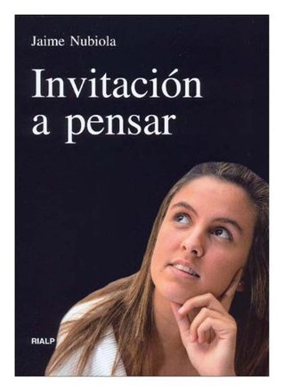 Invitación a pensar by Jaime Nubiola | Goodreads