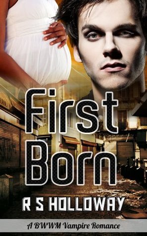 First Born by R.S. Holloway | Goodreads