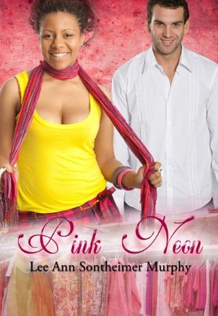 Pink Neon by Lee Ann Sontheimer Murphy | Goodreads