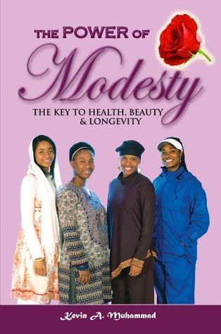 The Power of MODESTY: The Key to Health, Beauty & Longevity by Kevin A ...