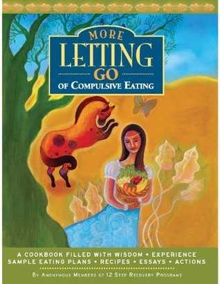 More Letting Go of Compulsive Eating [2019] : A Cookbook Filled with ...