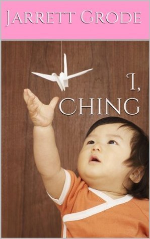 I, Ching by Jarrett Grode | Goodreads
