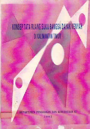 Konsep Tata Ruang Suku Bangsa Dayak Kenyah di Kalimantan Timur by Edi ...