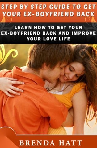 Attract your ex back like a magnet and Restore Your Life: Get Your Ex-Boyfriend Back and Improve ...