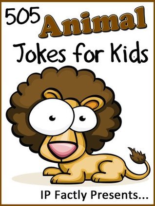 505 Animal Jokes for Kids: A Joke Book 5-Pack by I.P. Grinning | Goodreads