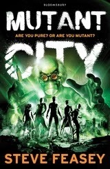 Mutant City by Steve Feasey | Goodreads