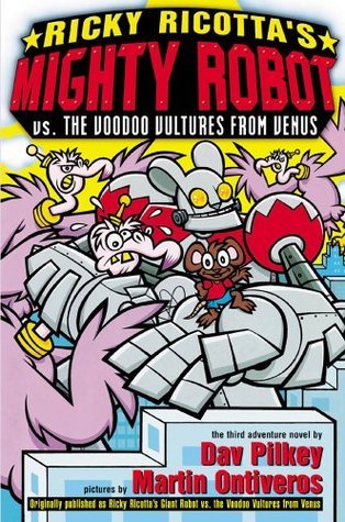 Ricky Ricotta's Mighty Robot vs. the Voodoo Vultures from Venus: Giant ...