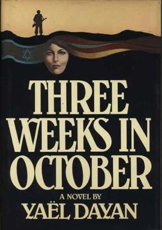 Three Weeks In October by Yael Dayan | Goodreads