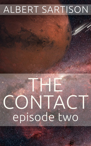 The Contact Episode Two (The Contact, #2) by Albert Sartison | Goodreads