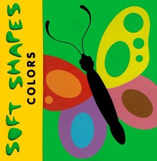 Soft Shapes: Colors by Ikids | Goodreads