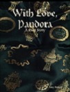 With Love, Pandora: A Short Twist On The Myth by Amy L. Boukair | Goodreads
