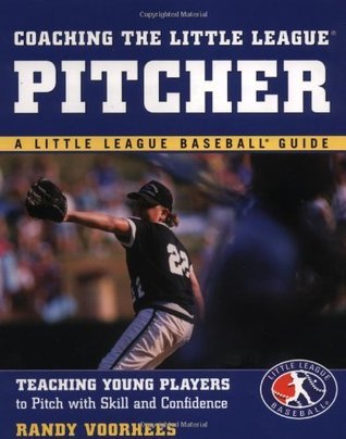 Coaching the Little League Pitcher : Teaching Young Players to Pitch ...