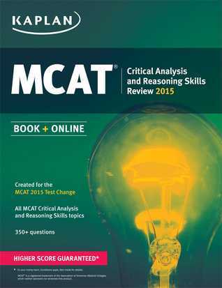 Kaplan MCAT Critical Analysis and Reasoning Skills Review: Created for ...