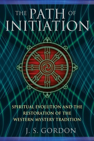 The Path of Initiation: Spiritual Evolution and the Restoration of the ...