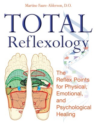 Total Reflexology: The Reflex Points for Physical, Emotional, and ...