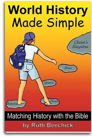 World History Made Simple: Matching History With the Bible by Ruth ...