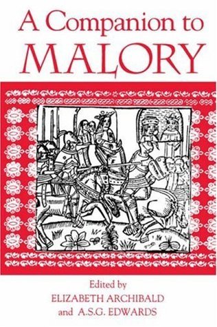 A Companion to Malory (Arthurian Studies, 37) by Elizabeth Archibald ...