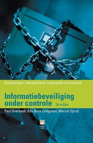 Informatiebeveiliging onder controle by P.L. Overbeek | Goodreads