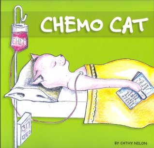 Chemo Cat by Cathy Nilon | Goodreads