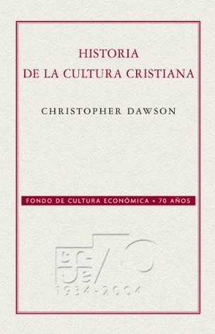 Historia de la cultura cristiana (Conmemorativa 70 Aniversario Fce) by ...