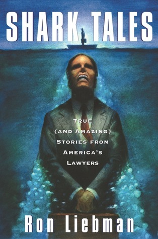 Shark Tales by Ronald S. Liebman | Goodreads